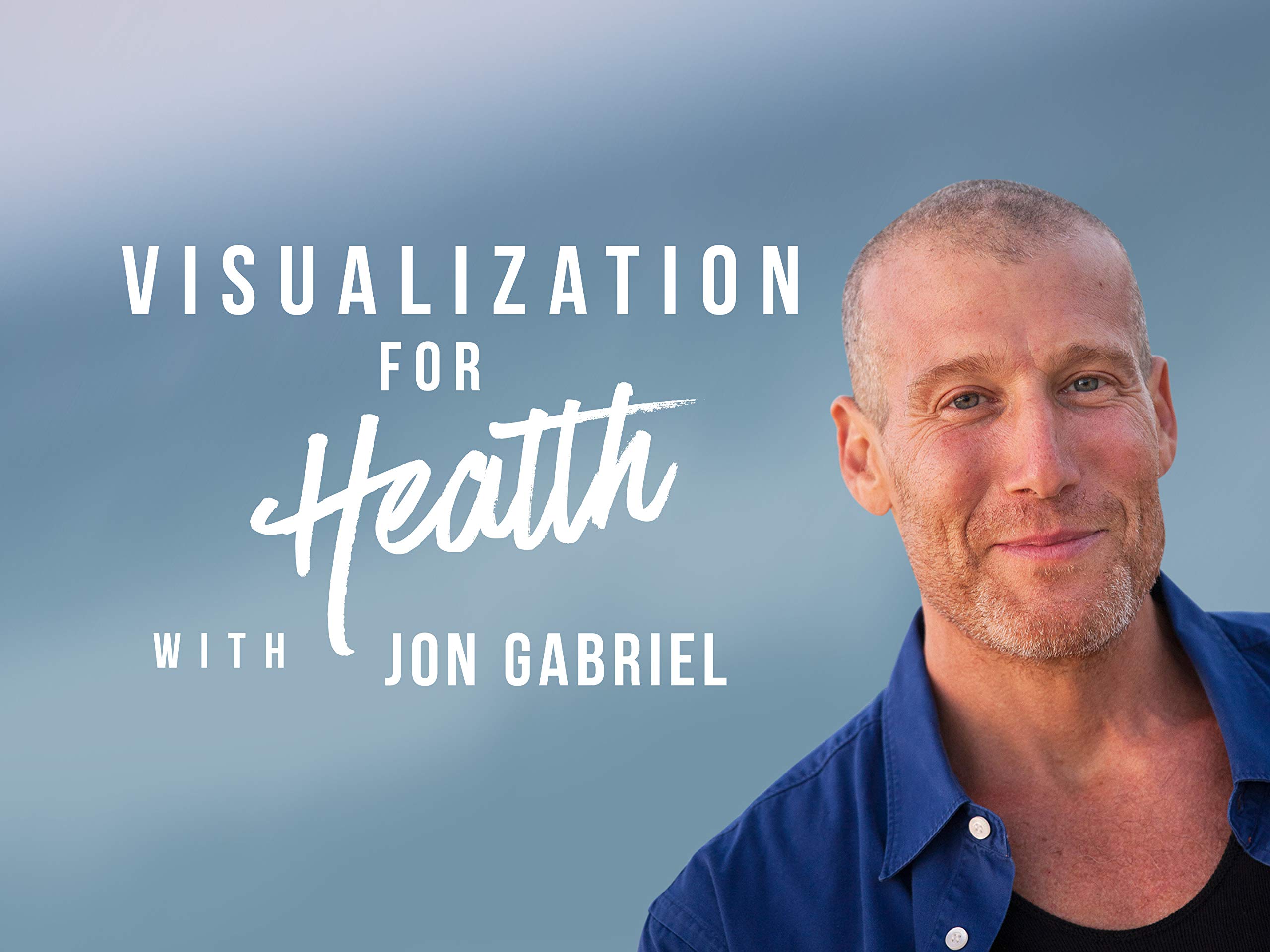 Watch Visualization For Health With Jon Gabriel - Season 1 | Prime Video
