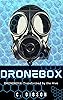 Dronebox 4: Transformed by the Hive: Dronification, drone ...