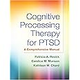 Cognitive Processing Therapy for PTSD: A Comprehensive Manual ...
