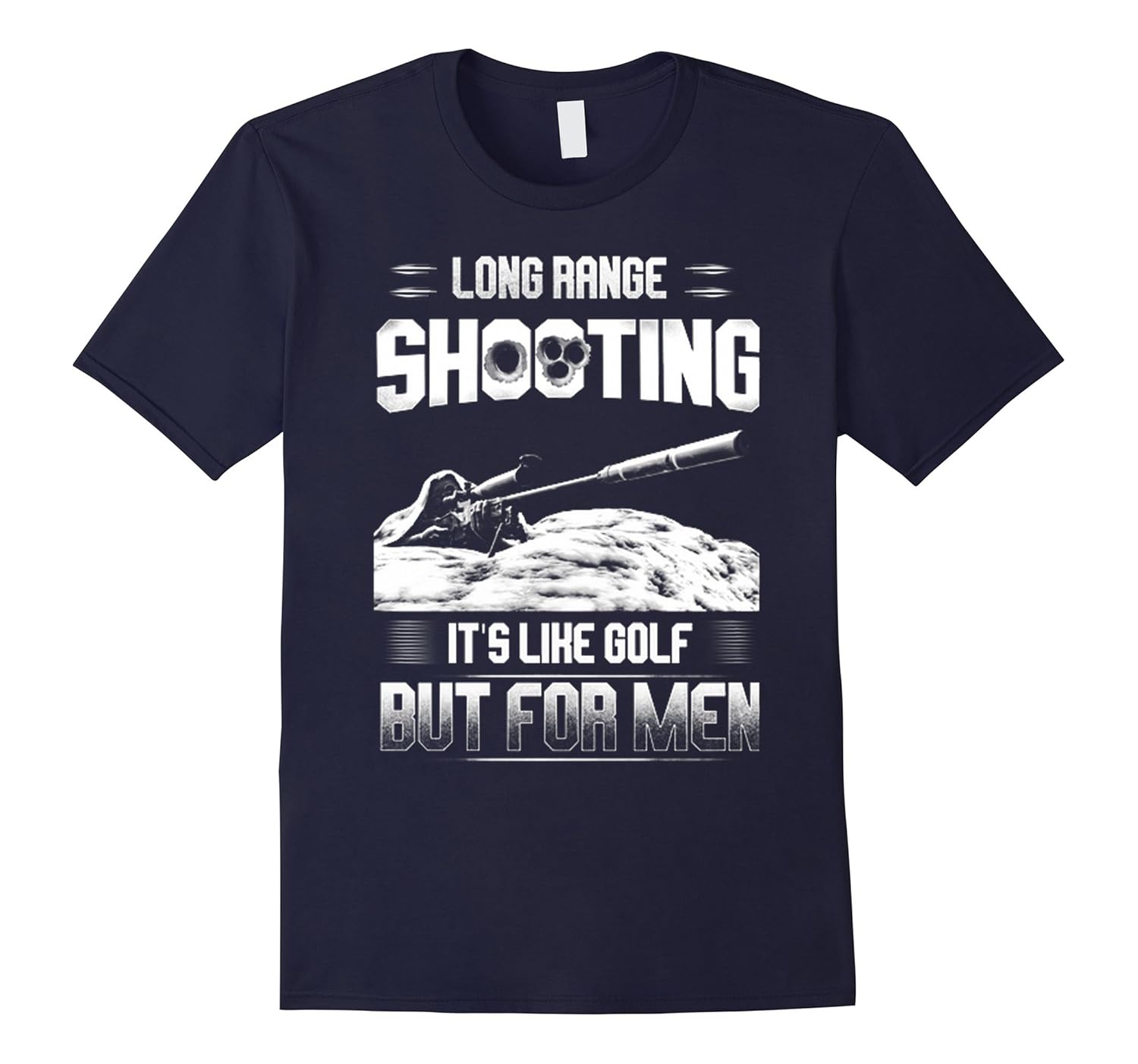 Long range shooting it’s like golf but for men-4LVS – 4loveshirt