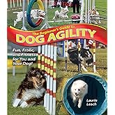Agility Right from the Start: The ultimate training guide to America's ...