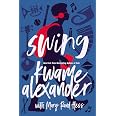 Amazon.com: Swing (Blink): 9780310761914: Alexander, Kwame, Rand Hess ...