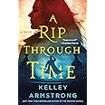 A Rip Through Time: A Novel (Rip Through Time Novels, 1): Armstrong ...