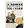 The Captured: A True Story of Abduction by Indians on the Texas ...