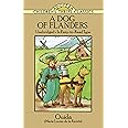 A Dog of Flanders: Unabridged; In Easy-to-Read Type (Dover Children's Thrift Classics): Ouida ...