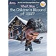 What Was the Children's Blizzard of 1888?: Korté, Steve, Who HQ, Putra ...