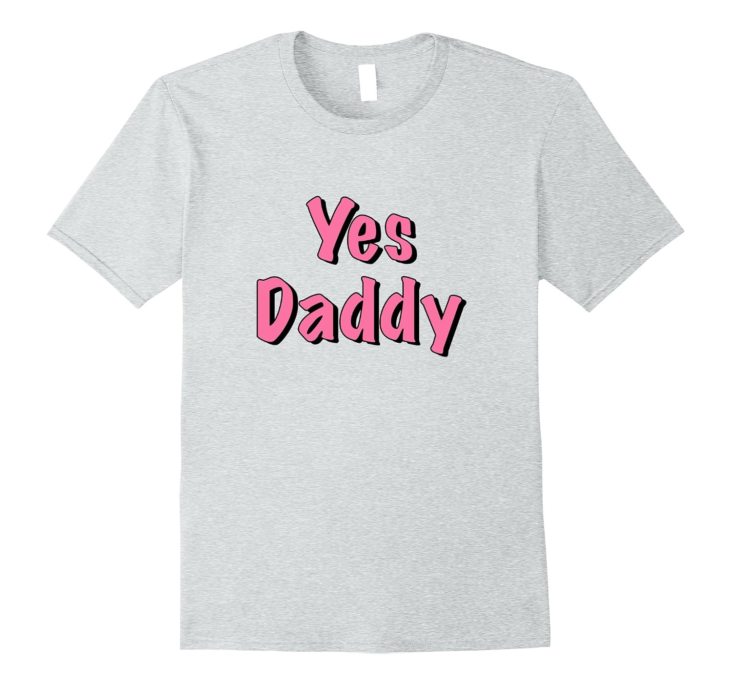 Yes Daddy T Shirt Number One Daddy Shirt 4lvs 4loveshirt