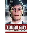 Amazon.com: Tough Guy: The Bob Probert Story : Geordie Day, Dani ...