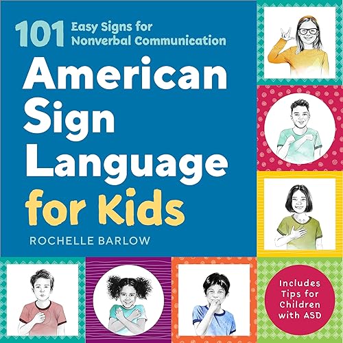 American Sign Language for Kids: 101 Easy Signs for Nonverbal ...