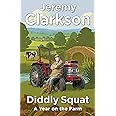 Diddly-Squat: Clarkson, Jeremy: 9780241464502: Amazon.com: Books