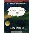 Respectable Sins: A 9-Week Small-Group Curriculum: Confronting the Sins ...
