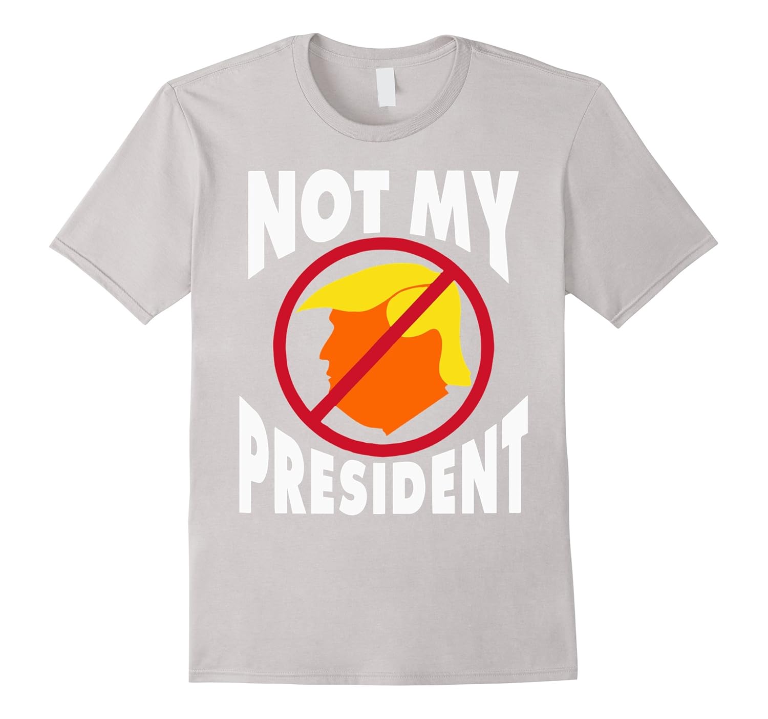Trump Not My President 2016 T-Shirt-CL – Colamaga