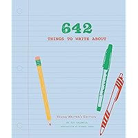 642 Things to Write About: Young Writer's Edition: (Creative Writing ...