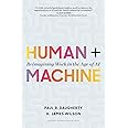 Human + Machine: Reimagining Work in the Age of AI: Daugherty, Paul R ...