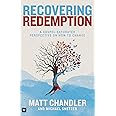 Recovering Redemption: A Gospel Saturated Perspective on How to Change ...