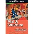 Amazon.com: Plot & Structure (Write Great Fiction): 9781582972947: Bell ...