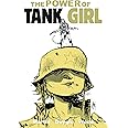 Tank Girl: The Power Of Tank Girl: Martin, Alan, Wood, Ashley, Dayglo, Rufus: 9781782760641 ...