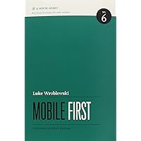 Mobile First: Luke Wroblewski: 9781937557027: Amazon.com: Books