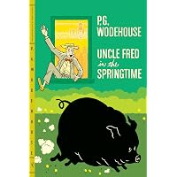 Uncle Fred in the Springtime - Kindle edition by Wodehouse, P. G ...