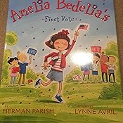 Amelia Bedelia's First Vote: Herman Parish, Lynne Avril: 9780062094056 ...