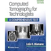 Computed Tomography for Technologists: A Comprehensive Text - Kindle ...