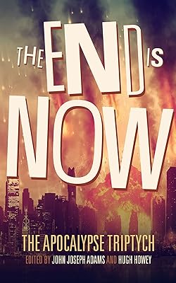 The End is Now (The Apocalypse Triptych #2) - Books Reading Order