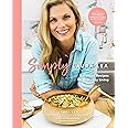 Simply Laura Lea: Balanced Recipes for Everyday Living: Lea, Laura ...