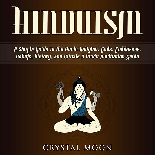 Hinduism: A Simple Guide to the Hindu Religion, Gods, Goddesses ...