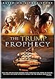 The Trump Prophecies: The Astonishing True Story of the Man Who Saw ...