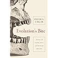 Evolution's Bite: A Story of Teeth, Diet, and Human Origins: Ungar ...
