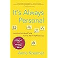 It's Always Personal: Navigating Emotion in the New Workplace: Kreamer, Anne: 9780812979930 ...