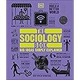 The Sociology Book: Big Ideas Simply Explained: Tomley, Sarah, Hobbs ...