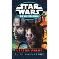 Star Wars: The New Jedi Order - Vector Prime: Salvatore, R A ...