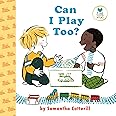 Can I Play Too? (Little Senses): Cotterill, Samantha, Cotterill ...