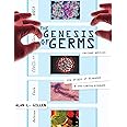 The Genesis of Germs: Alan L. Gillen: 9780890514931: Amazon.com: Books