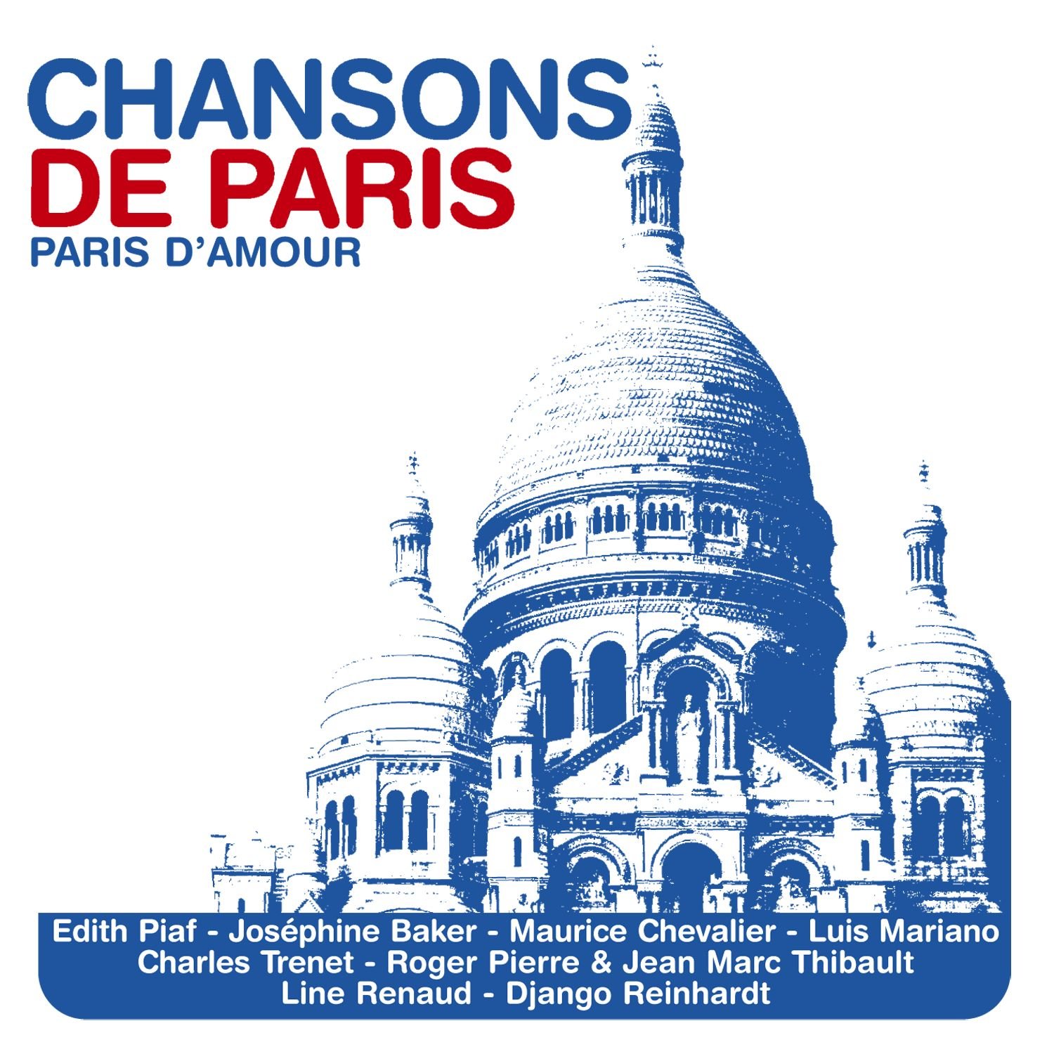 CHANSONS DE PARIS: PARIS D'AMOUR - Chansons de Paris: Paris D'amour ...