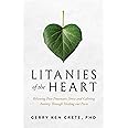 Litanies of the Heart: Gerry Ken Crete: 9798889110606: Amazon.com: Books