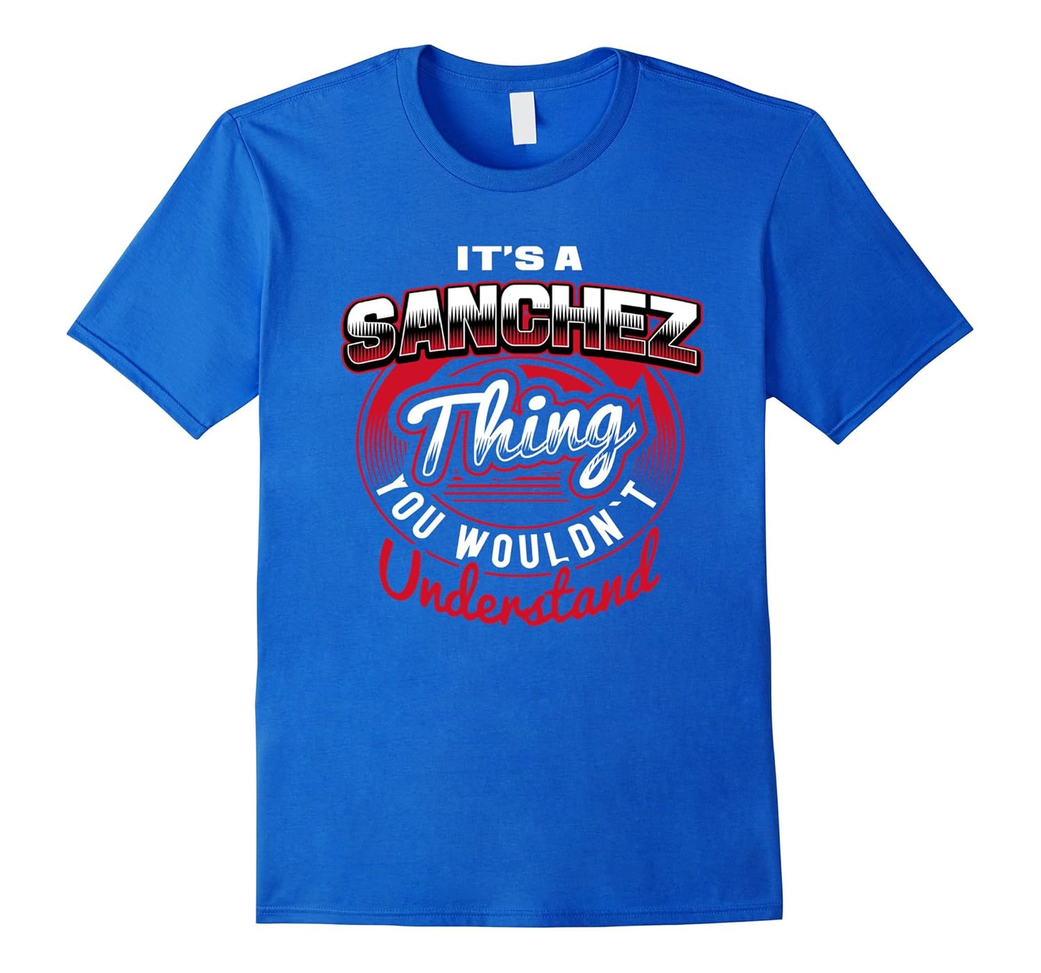 SANCHEZ Name T-Shirts: It’s A SANCHEZ Thing-Art – Artvinatee