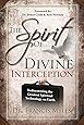 The Spirit of Divine Interception: Rediscovering the Greatest Spiritual ...