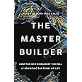 The Master Builder: How the New Science of the Cell Is Rewriting the ...