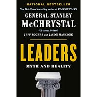 Leaders: Myth and Reality: McChrystal, General Stanley, Eggers, Jeff ...