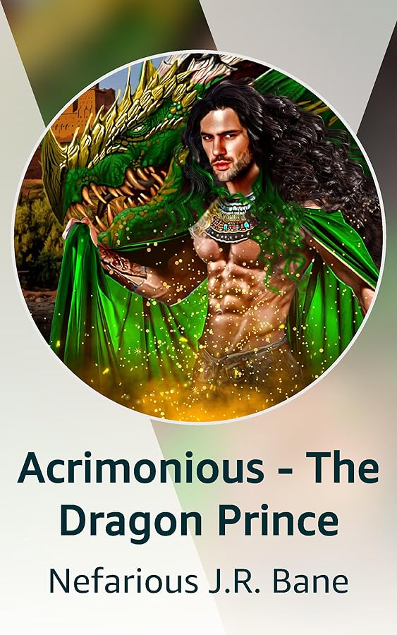 Acrimonious - The Dragon Prince | Kindle Vella