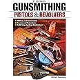 Gunsmithing: Pistols & Revolvers: Sweeney, Patrick: 9781440203893 ...