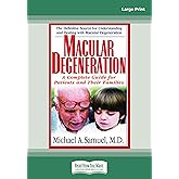 Macular Degeneration: A Complete Guide for Patients and Their Families ...