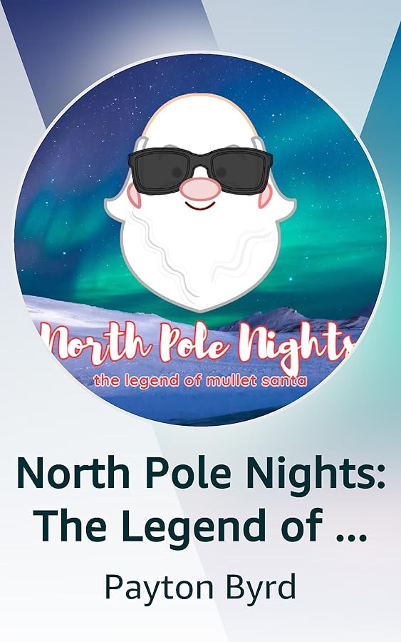North Pole Nights: The Legend of Mullet Santa | Kindle Vella