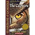 The Capture (Guardians of Ga'hoole, Book 1): Lasky, Kathryn ...
