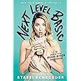 Next Level Basic: The Definitive Basic Bitch Handbook: Schroeder, Stassi: 9781982112462: Amazon ...