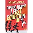Charlie Thorne and the Last Equation: Gibbs, Stuart: 9781534424777 ...