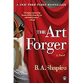 The Art Forger: A Novel: Shapiro, B. A.: 9781616201326: Amazon.com: Books