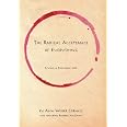 The Radical Acceptance of Everything: Living a Focusing Life: Ann ...